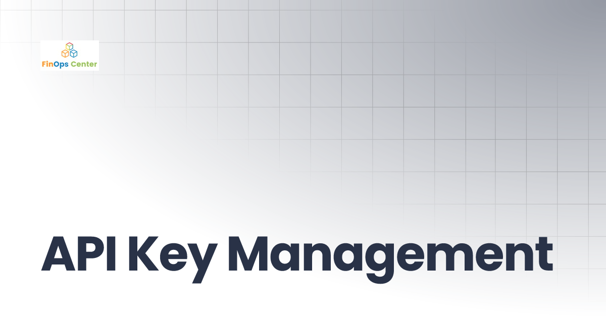 API Key Management | FinOps Center Doscumentation